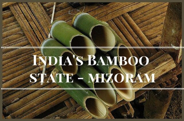 Mizoram; India's bamboo state - PGurus