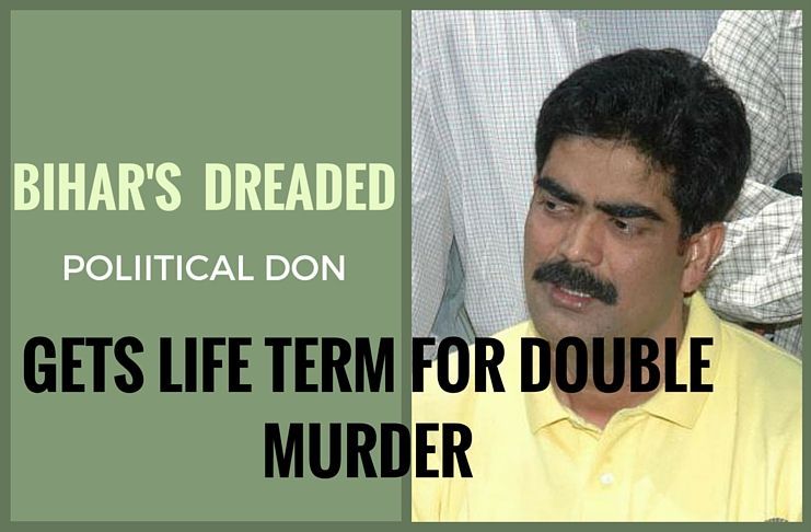 Bihar's dreaded poliitical don gets life term for double murder - PGurus