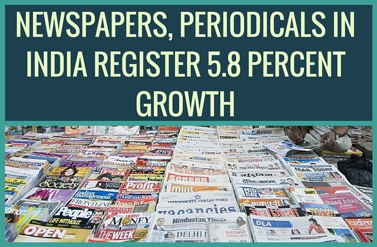 Newspapers, periodicals in India register 5.8 percent growth - PGurus