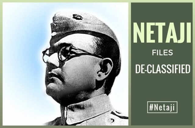 Netaji files declassified! Post independence India’s biggest secret out ...