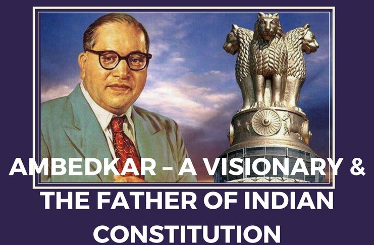 Ambedkar – A visionary & the Father of Indian Constitution - PGurus