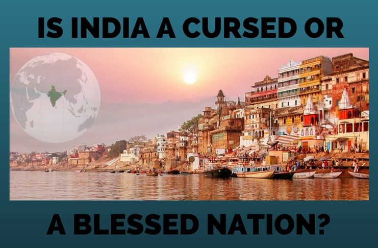 Is India a cursed or a blessed nation? - PGurus