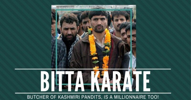 Bitta Karate, the butcher of Kashmiri Pandits is a millionnaire too ...