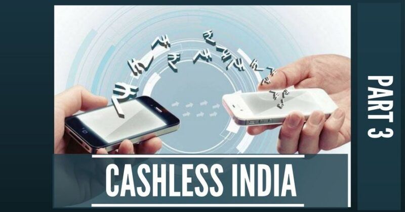 Part 3: Cashless India - distant dream distinct reality - PGurus