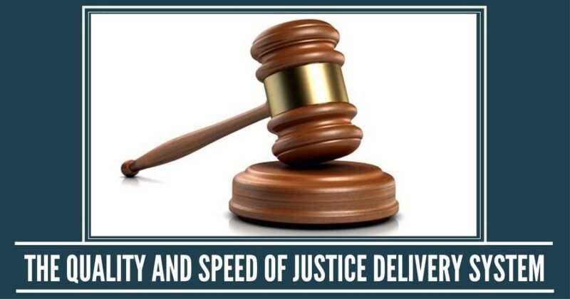 How To Improve The Quality And Speed Of Justice Delivery System? A ...