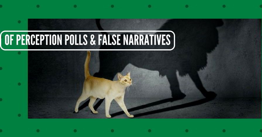 Of Perception polls and building dangerously false narratives - PGurus
