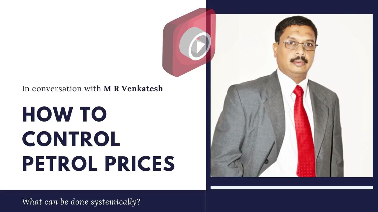 How to control Petrol prices a chat with M R Venkatesh - PGurus