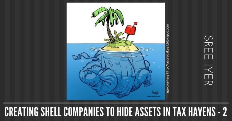Creating Shell Companies to hide Assets in Tax Havens - Part 2 - PGurus