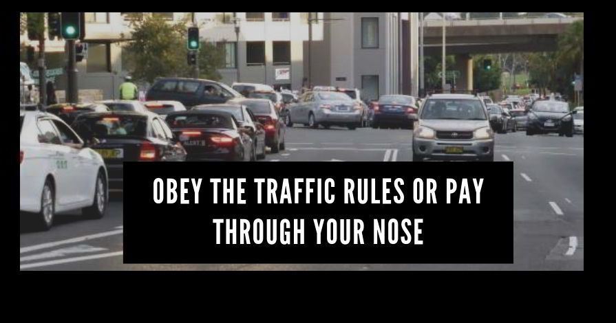 Obey the traffic rules or pay through your nose - PGurus