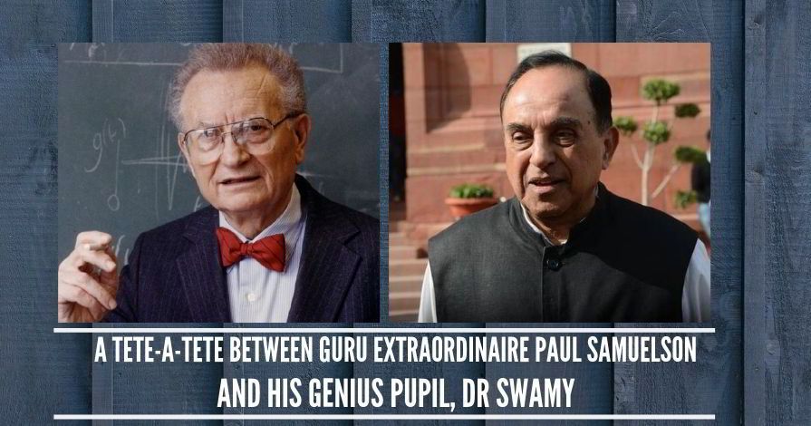 A tete-a-tete between Guru Extraordinaire Paul Samuelson and his Genius ...