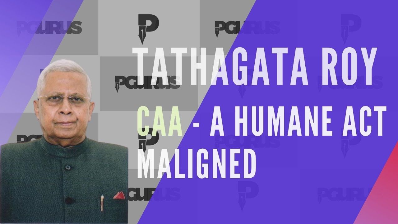 Meghalaya Governor Tathagata Roy on why a humane act like the CAA is ...