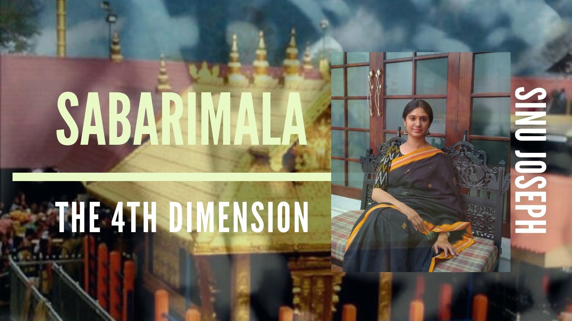 In-Depth conversation with Sinu Joseph on Sabarimala - The fourth ...