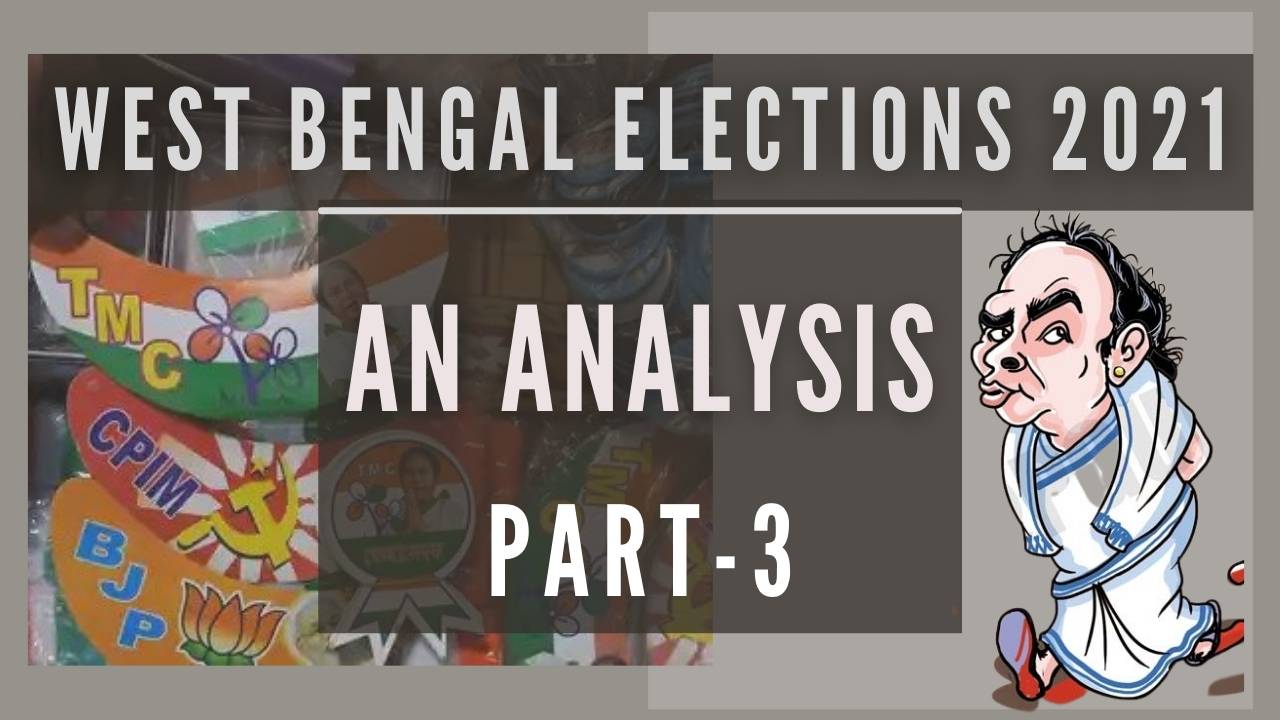 The 2021 West Bengal Elections - An analysis – Part-3 - PGurus