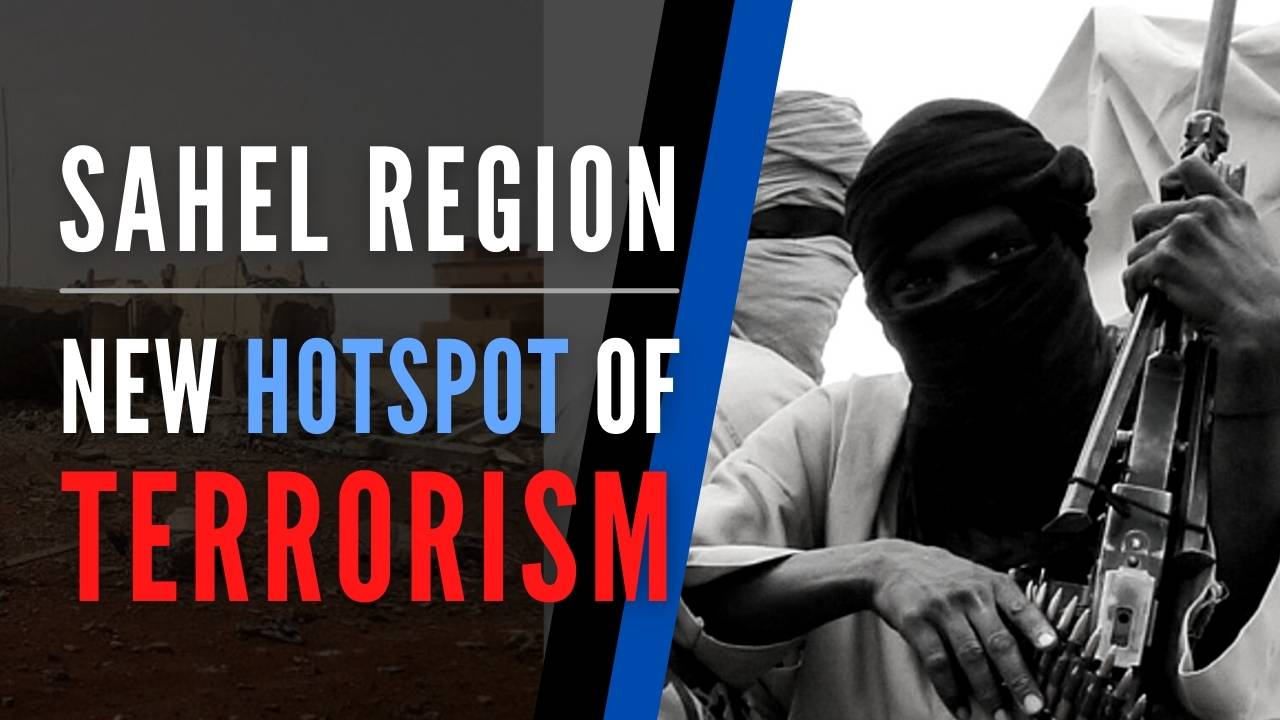 Sahel region – The new Hotspot of Terrorism - PGurus