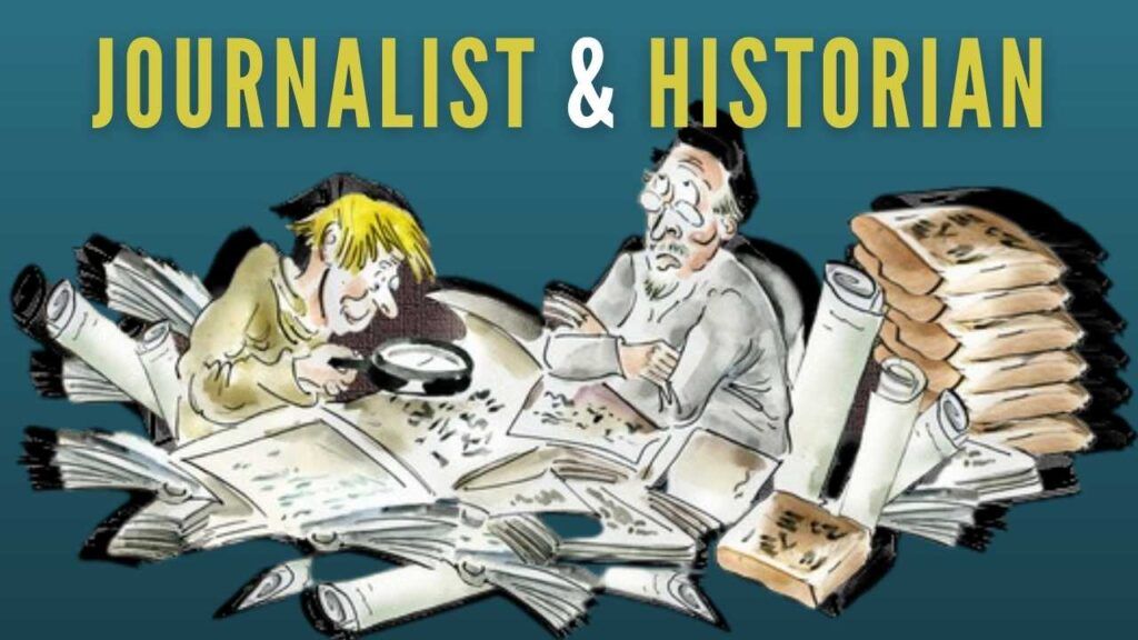 Journalist and Historian - A mirror for the public reflecting facts ...