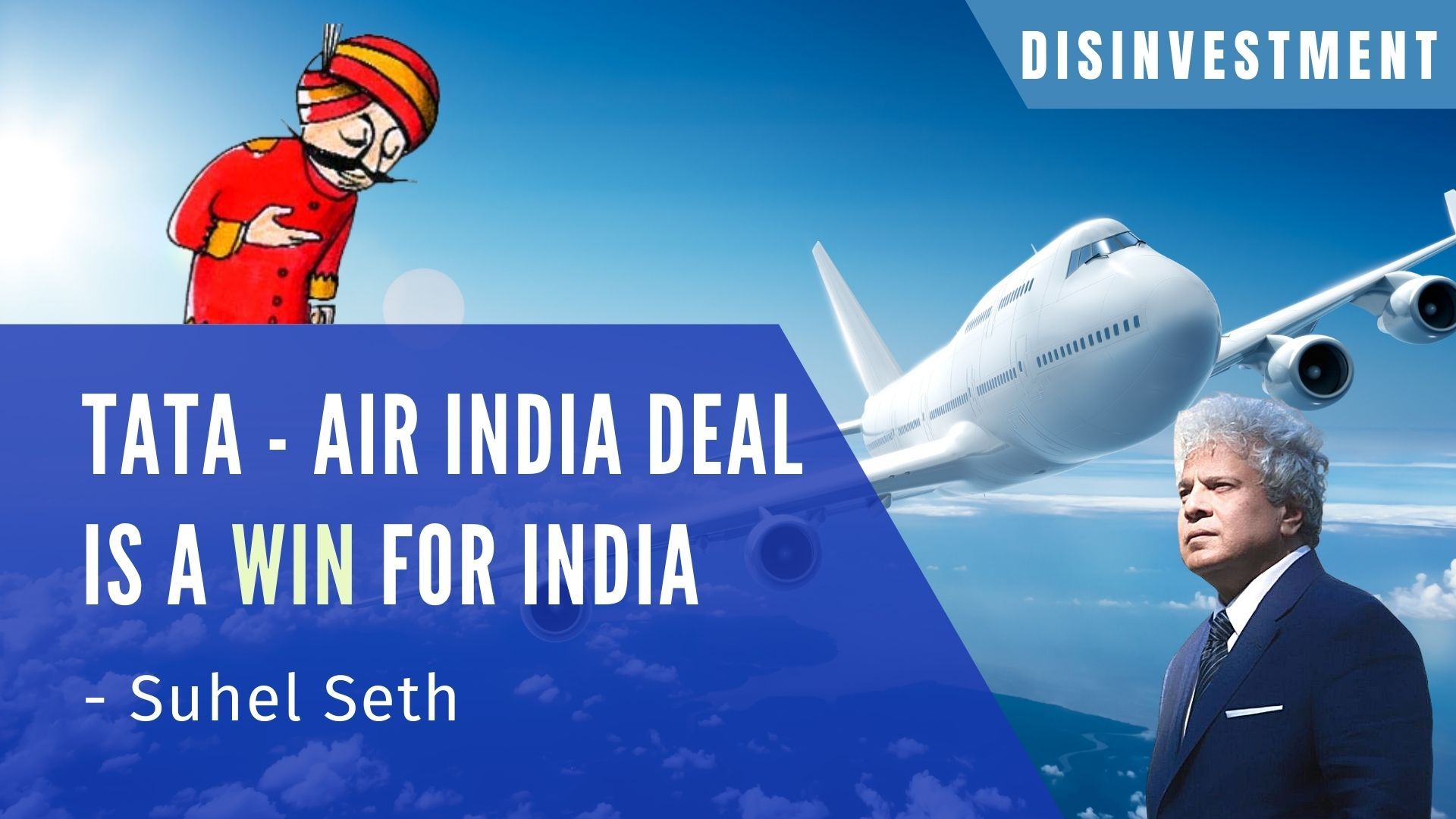 Air India - TATA deal is a win-win for India, says Suhel Seth, a close ...