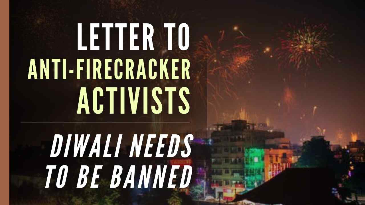 My Letter Series - Dear Anti-Firecracker Activists, Diwali Needs To Be ...