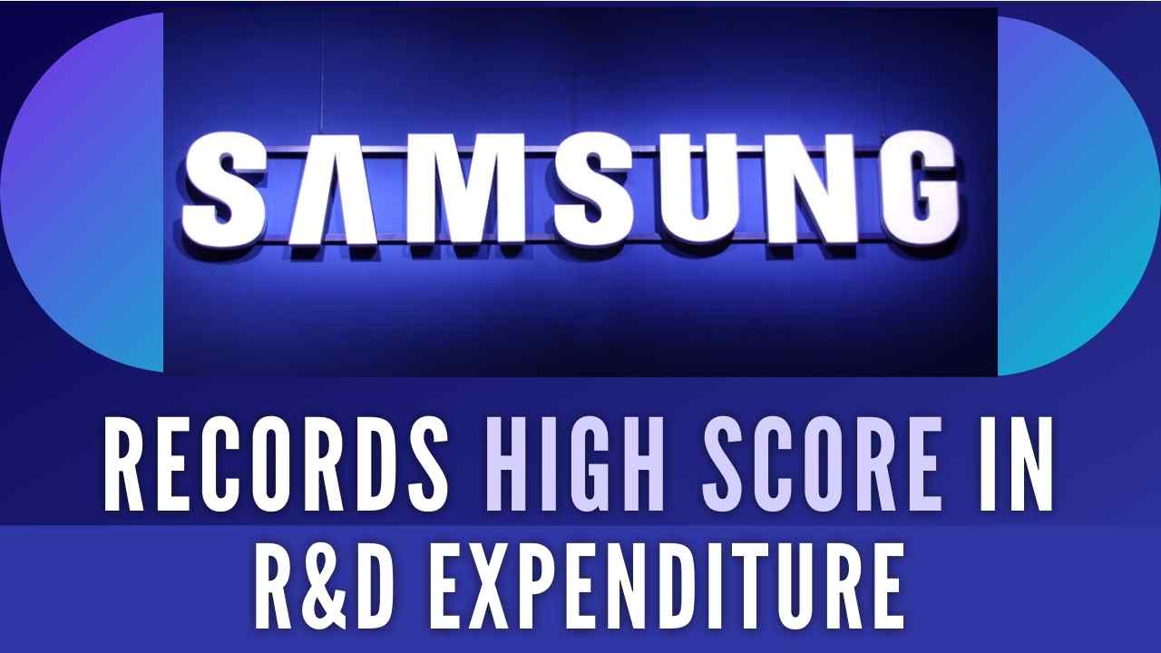 Samsung records a high score in its R&D expenditure; new job offers at ...
