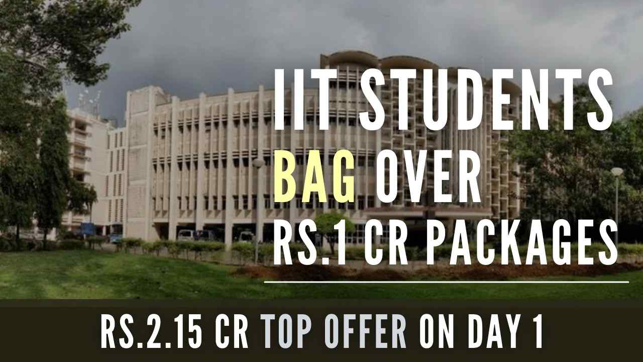 IIT students bag over Rs One crore packages in placement drives. Rs 2. ...