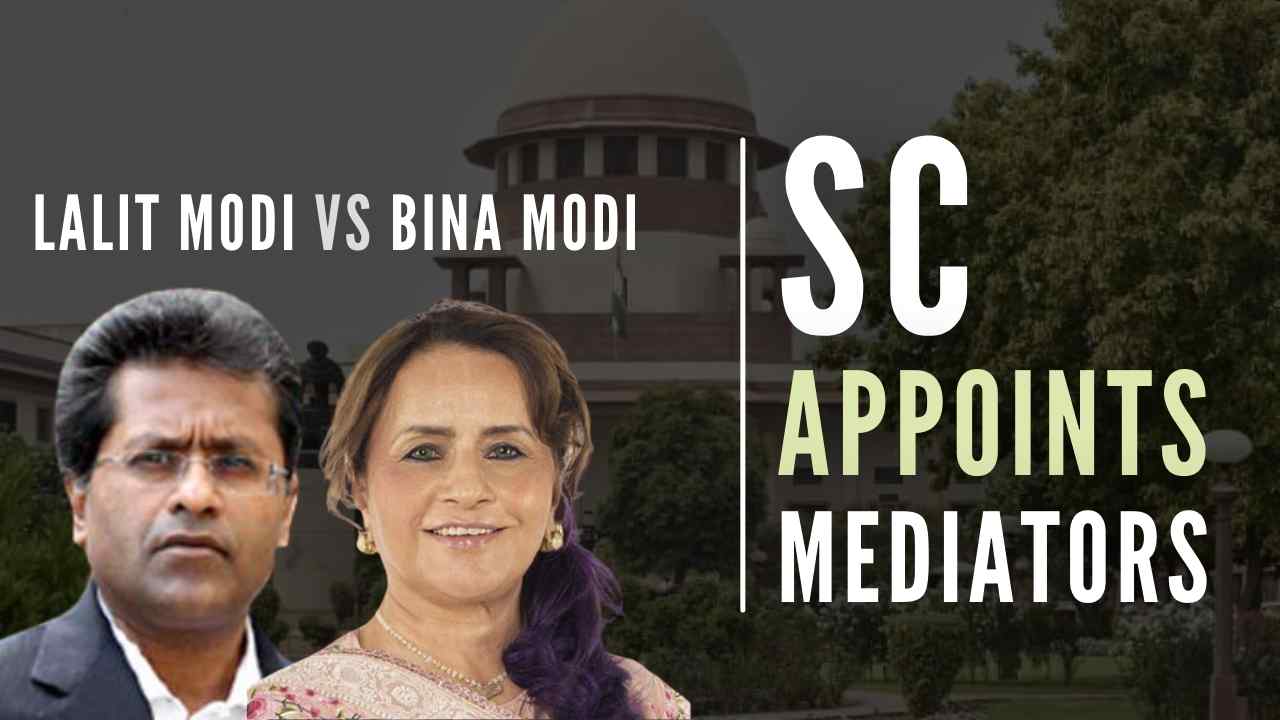 Supreme Court appoints two former judges as mediators for Lalit Modi ...