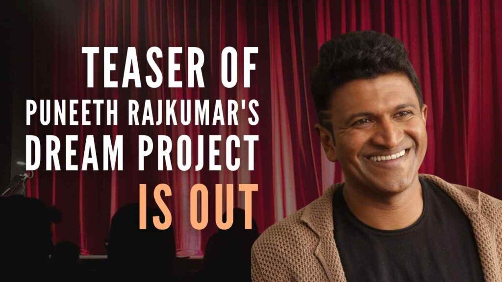 Puneeth Rajkumar’s dream project’s teaser was released coinciding with ...
