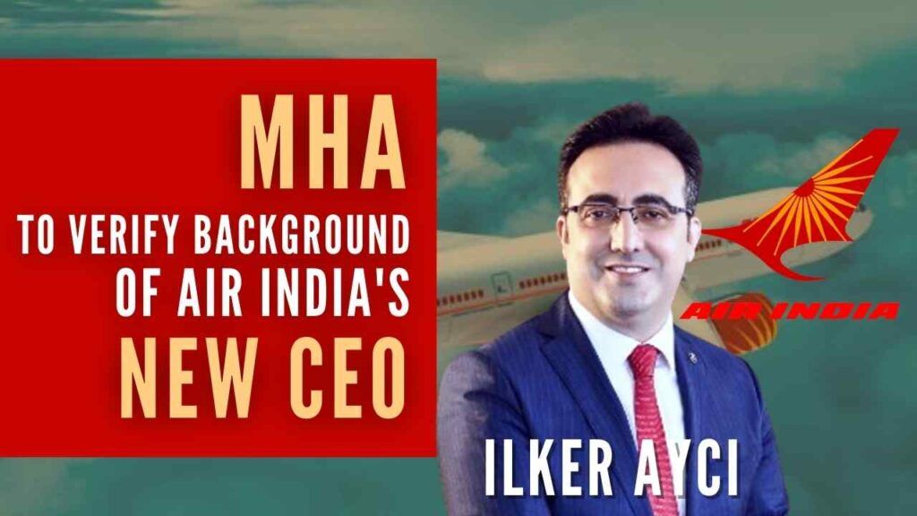 MHA to conduct background check of Air India’s new CEO - PGurus