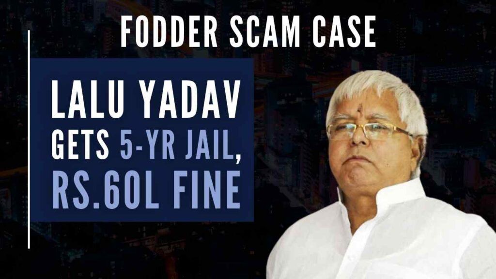 Lalu Prasad Yadav sentenced to 5-yr jail, Rs.60 lakh fine in 5th fodder ...