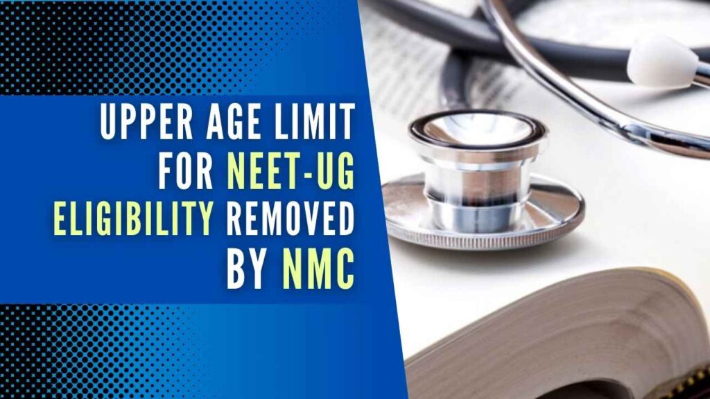 National Medical Commission removes upper age limit for NEET-UG ...