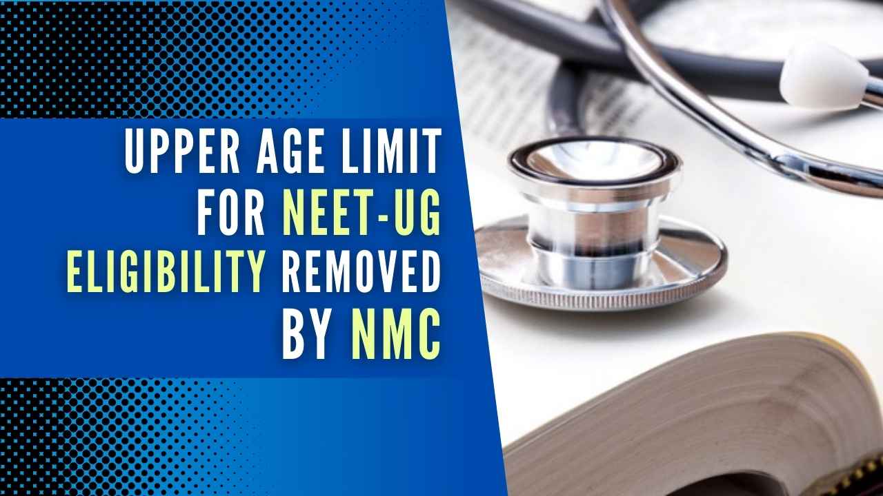 National Medical Commission Removes Upper Age Limit For NEET UG