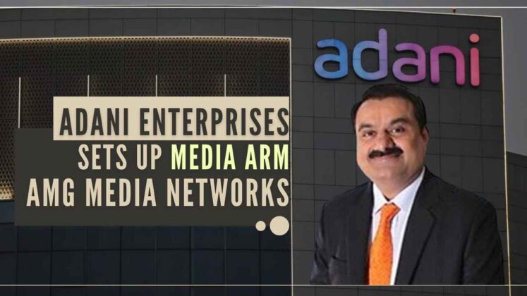 Adani Enterprises sets up wholly-owned subsidiary called AMG Media ...