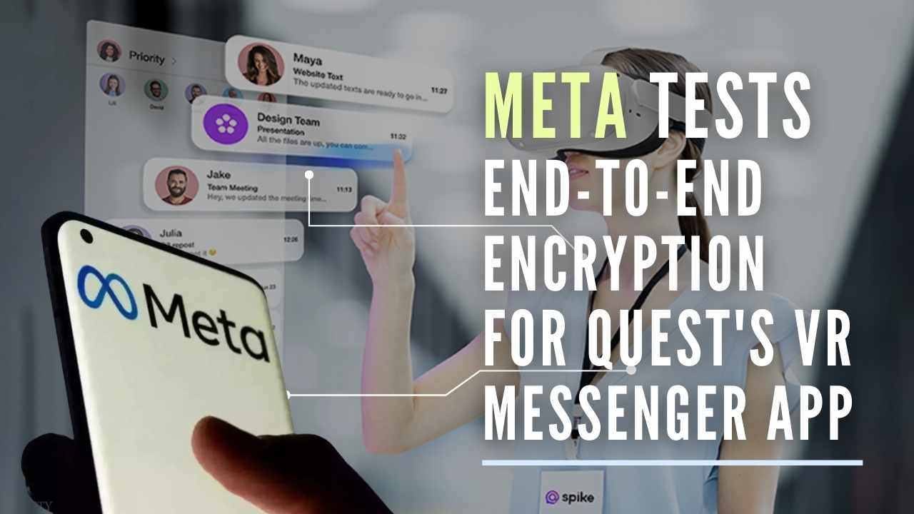 Meta Begins Testing End To End Encryption For Quests Virtual Reality