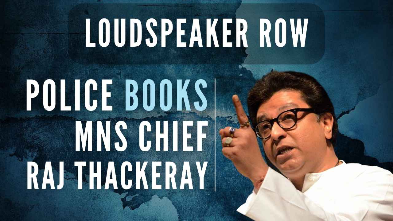 Maharashtra police books MNS chief Raj Thackeray over loudspeaker row - PGurus
