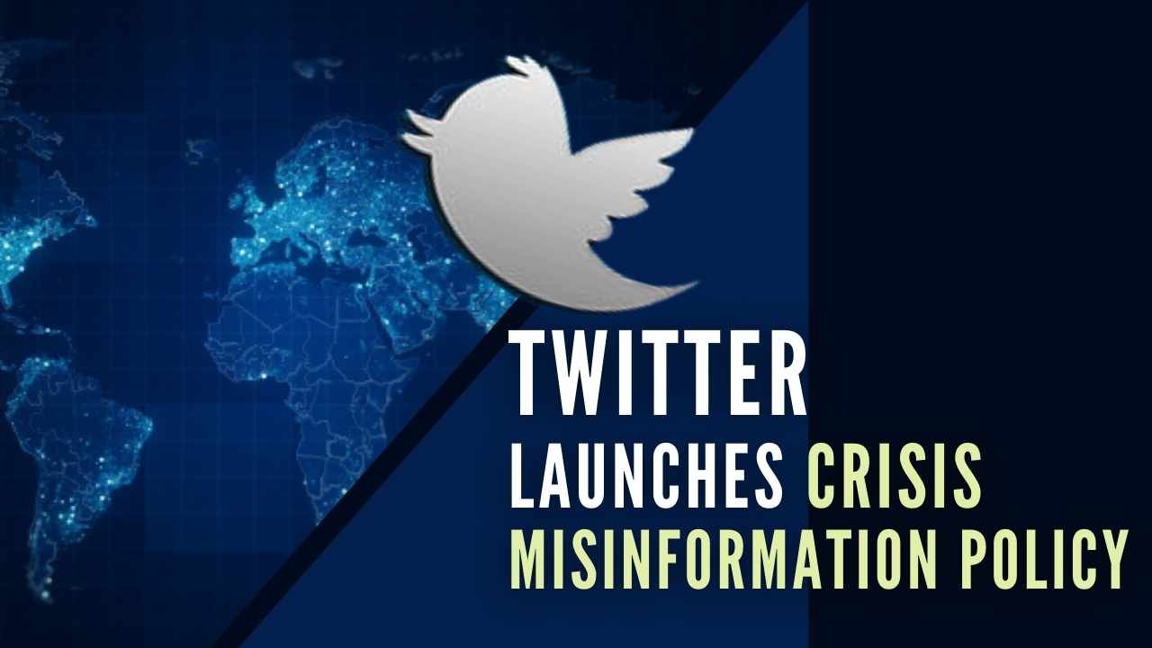 Twitter introduces crisis misinformation policy globally; will hide ...