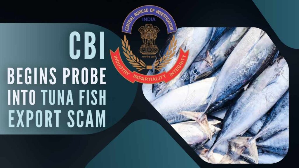 CBI begins probe into Tuna fish export scam and role of Lakshadweep MP ...