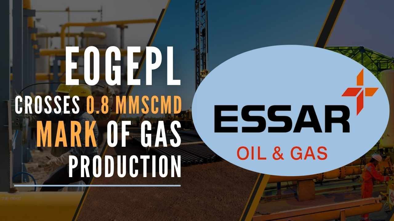 EOGEPL marches towards benchmark of 1.0 mmscmd post commissioning of ...