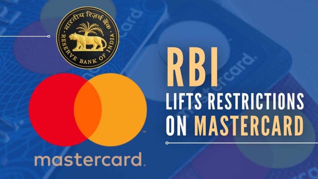 Reserve Bank of India lifts a yearlong curbs on Mastercard, allows it ...