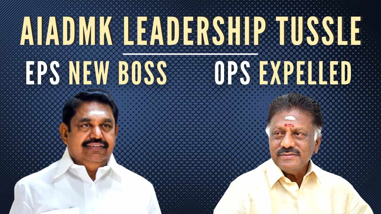 OPS out, EPS becomes top AIADMK Chief: Party passes 16 resolutions at ...