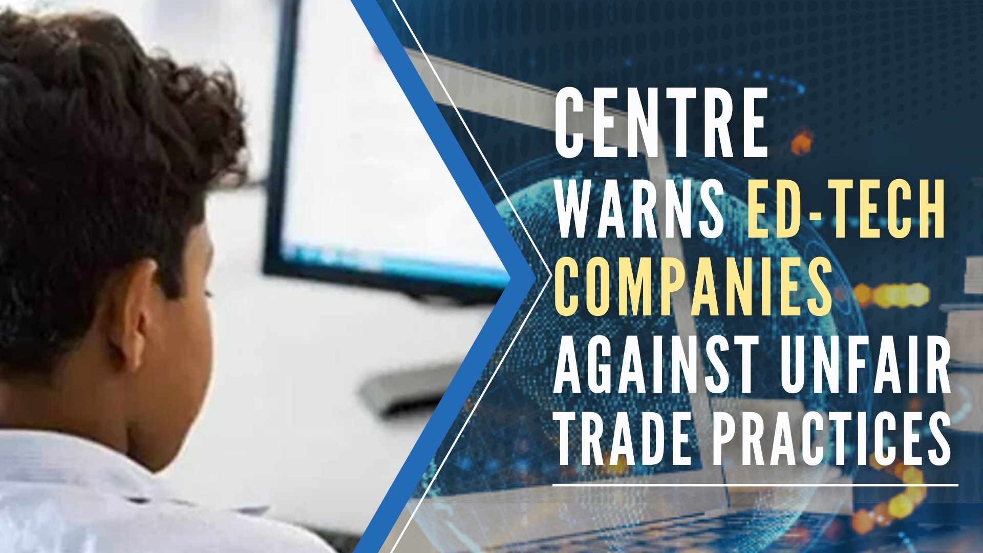 Edtech companies warned by the govt against unfair trade practices ...