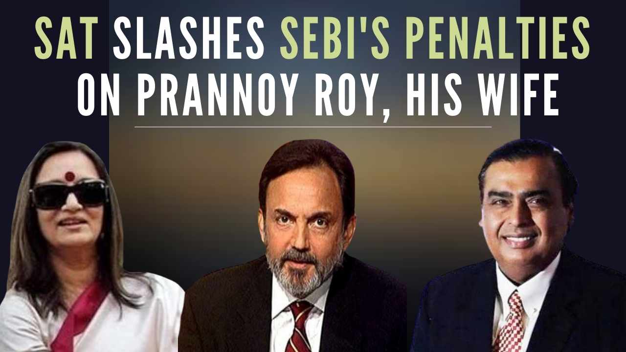 SAT slashes SEBI's penalties on NDTV - PGurus