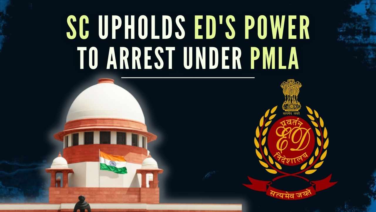 Supreme Court upholds the powers of ED and the Prevention of Money ...