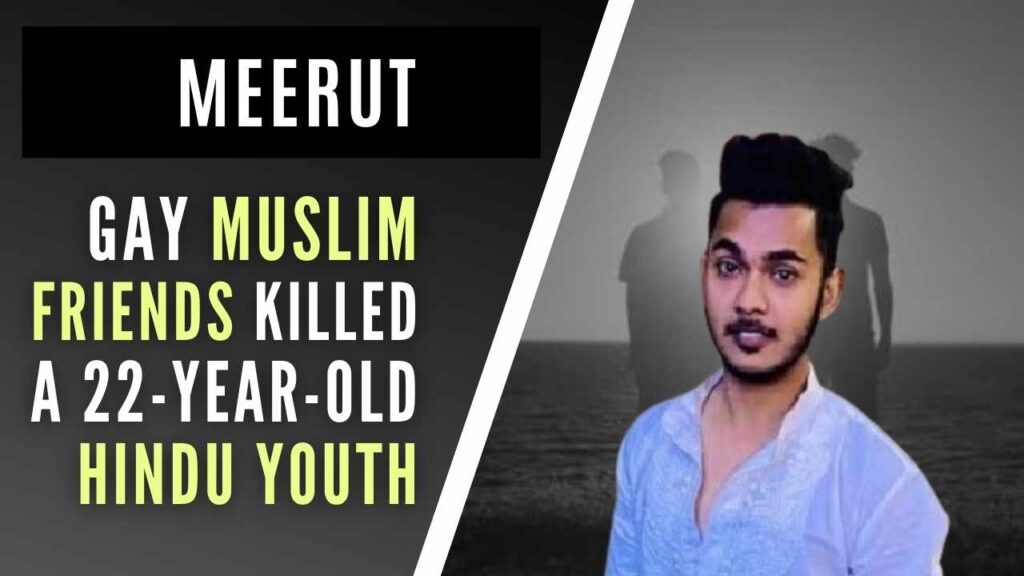 LLB student Yash Rastogi killed by gay Muslim friends; all 4 accused ...