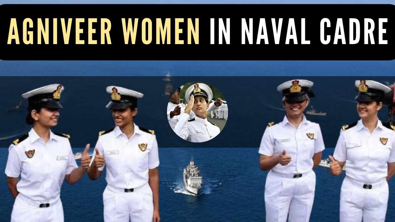 Centre readies mega plan; women to be employed in Agniveer Naval Cadre ...