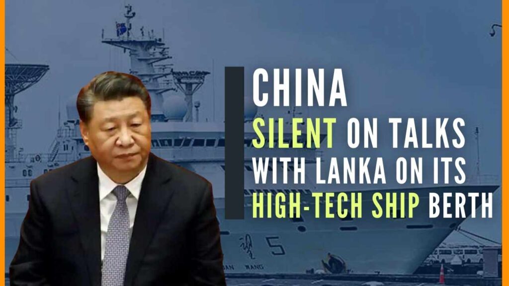 China silent on details of talks with Sri Lanka as its high-tech ship ...