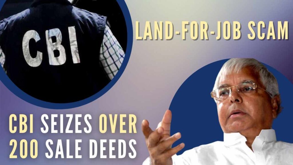 Land-for-job scam: CBI seizes over 200 sale deeds during raids in Bihar ...