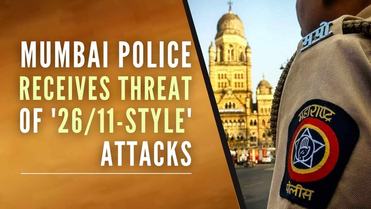 Mumbai Police takes serious cognizance of '26/11-style' terror threats ...