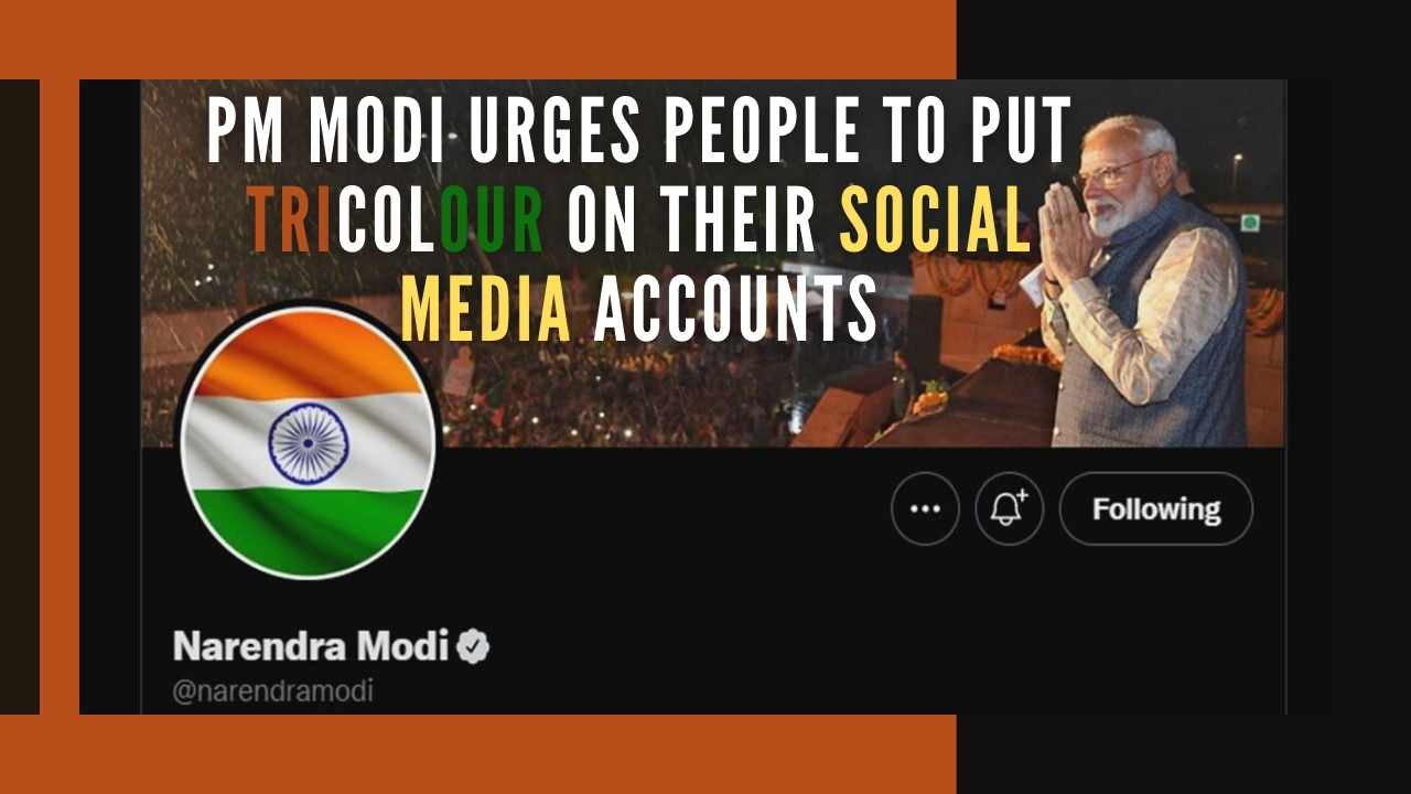 PM Modi puts Indian Tricolour as display image on social media accounts ...