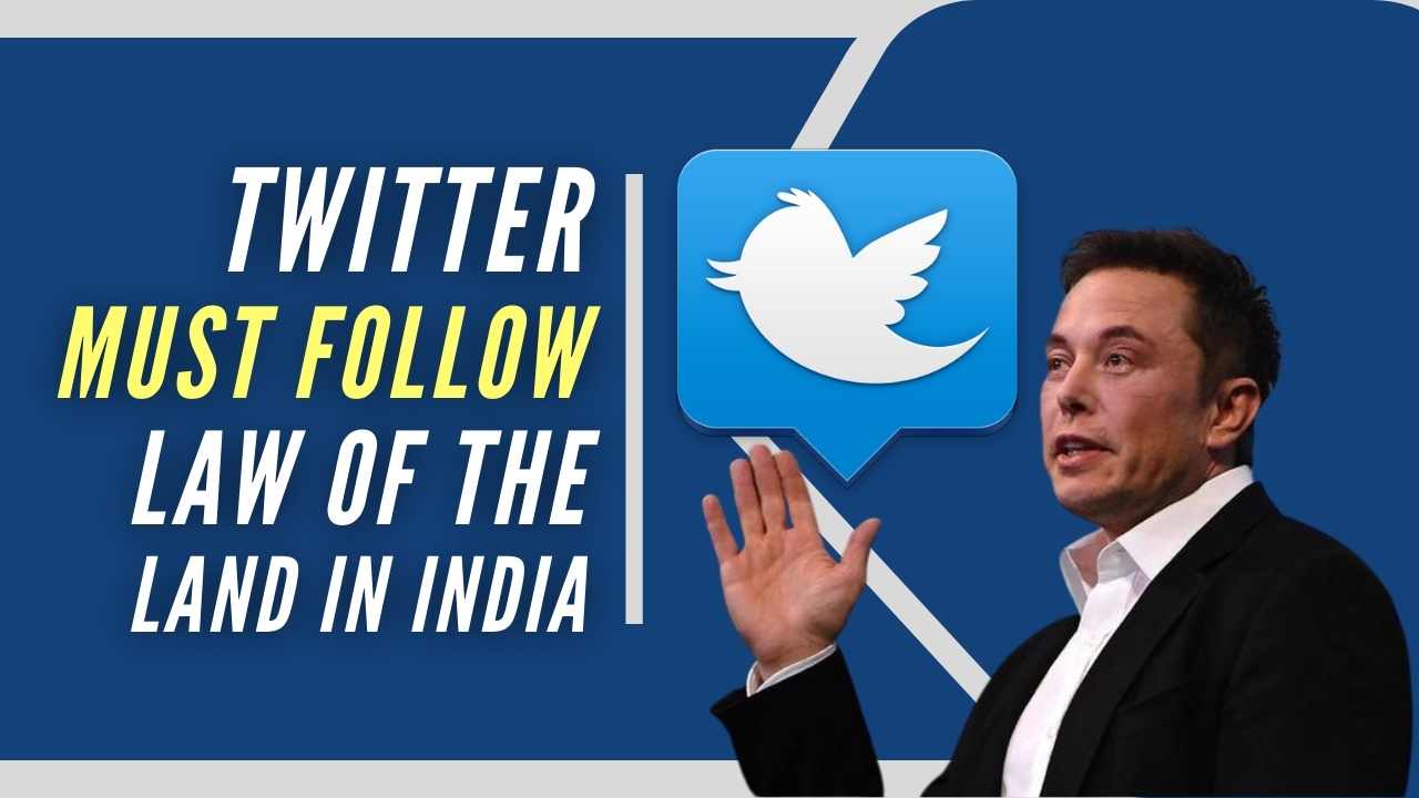 Elon Musk says Twitter must follow law of the land in India - PGurus