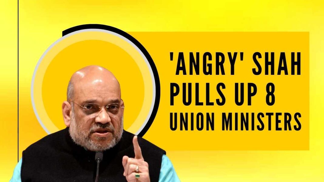 ‘Angry‘ Amit Shah pulls up eight Union ministers - PGurus