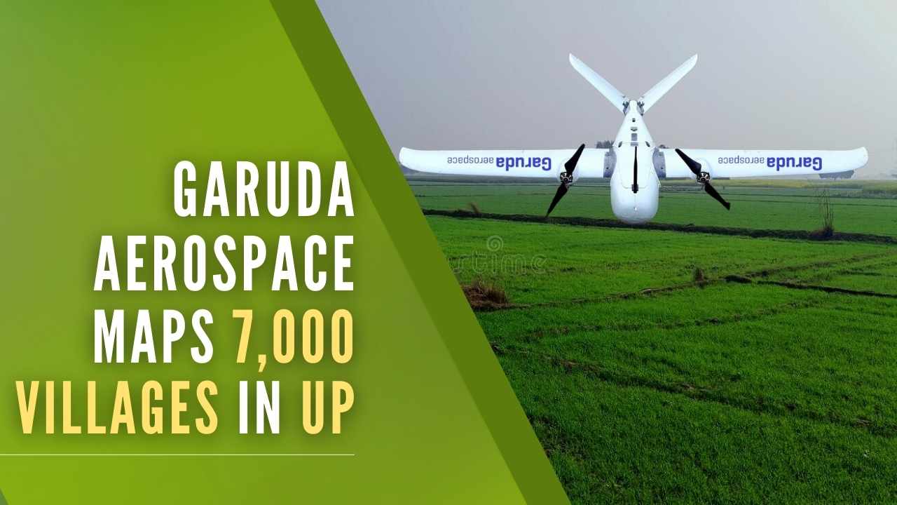 Svamitva Scheme: Garuda Aerospace maps 7,000 villages in UP with drones ...
