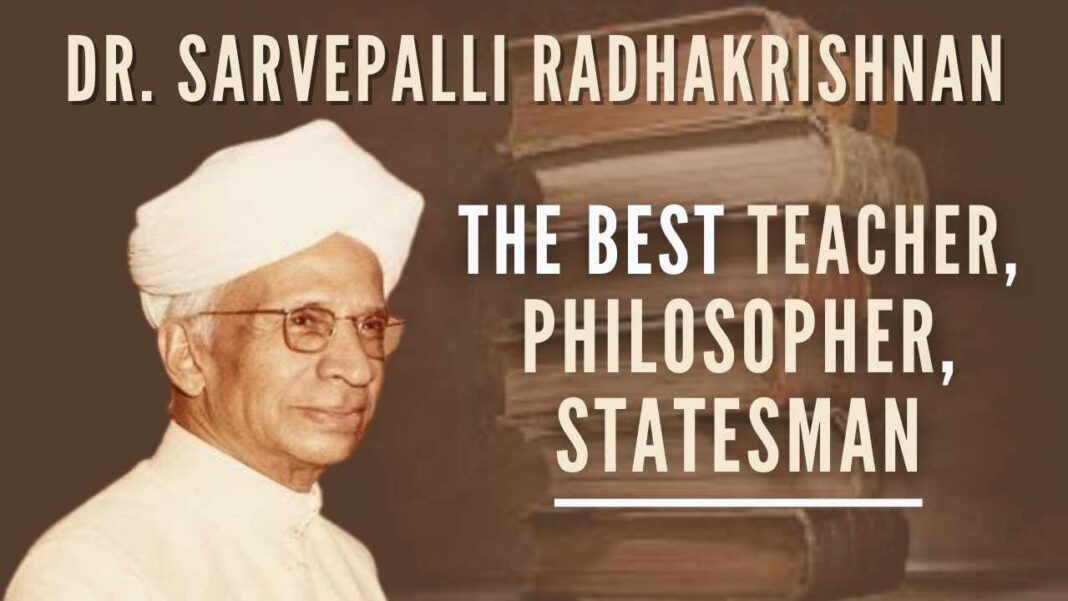 Dr. Sarvepalli Radhakrishnan: The model world citizen and philosopher ...